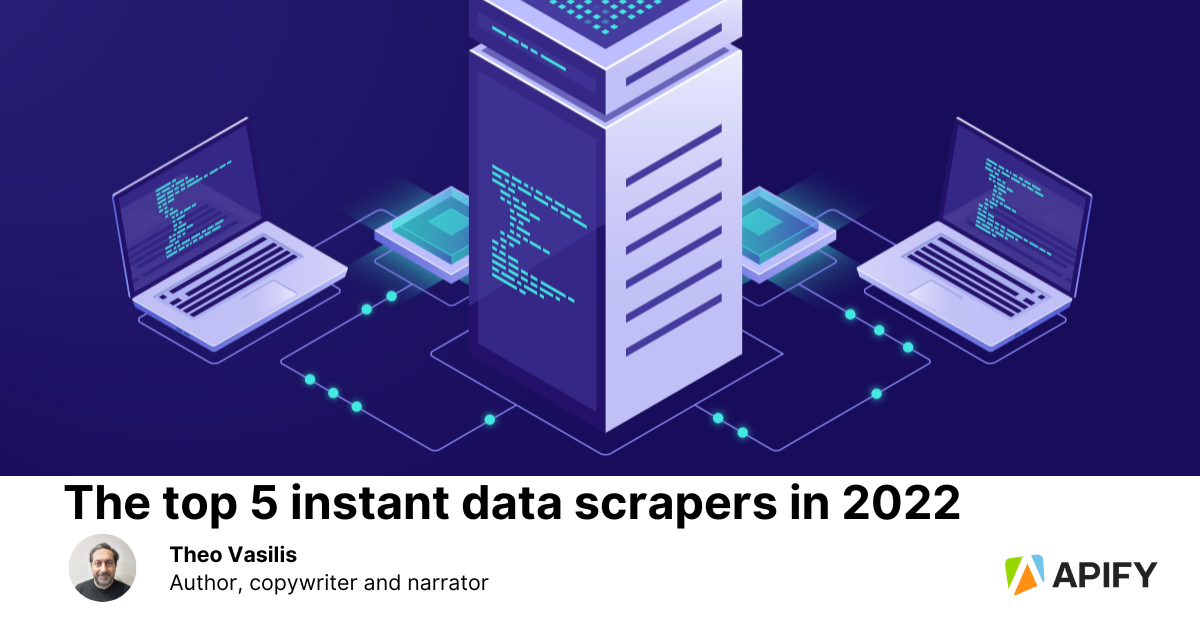 What are the best free instant data scraper tools in 2022? | Apify Blog