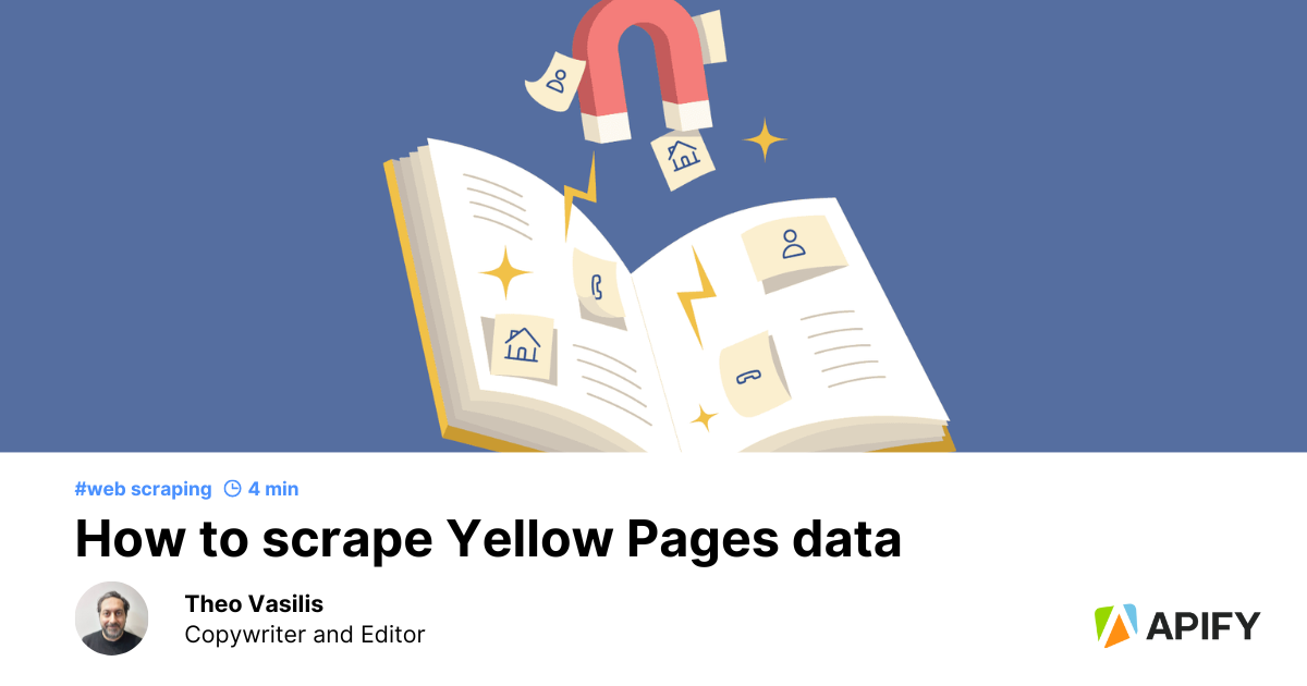 How to scrape Yellow Pages data | Apify Blog How to scrape Yellow Pages data | Apify Blog