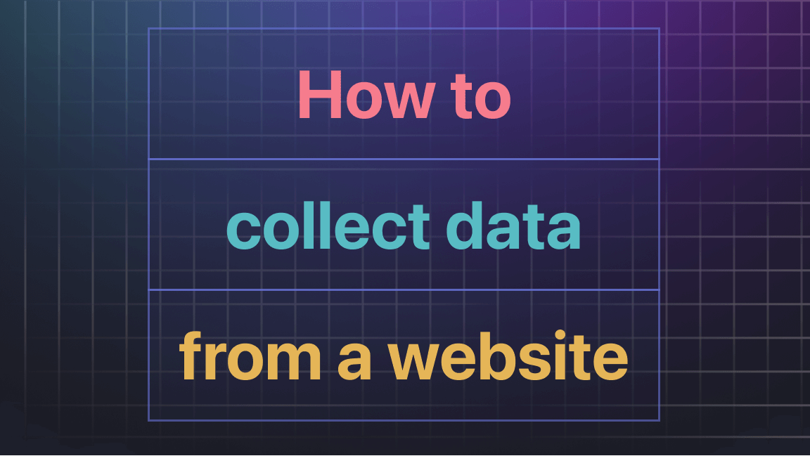 How to collect data from a website